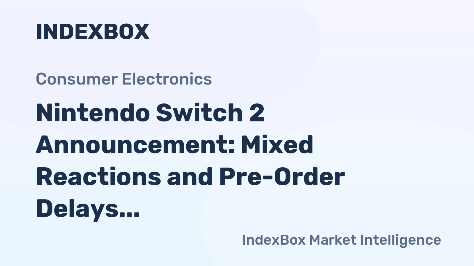 Nintendo Switch 2 Announcement: Mixed Reactions and Pre-Order Delays