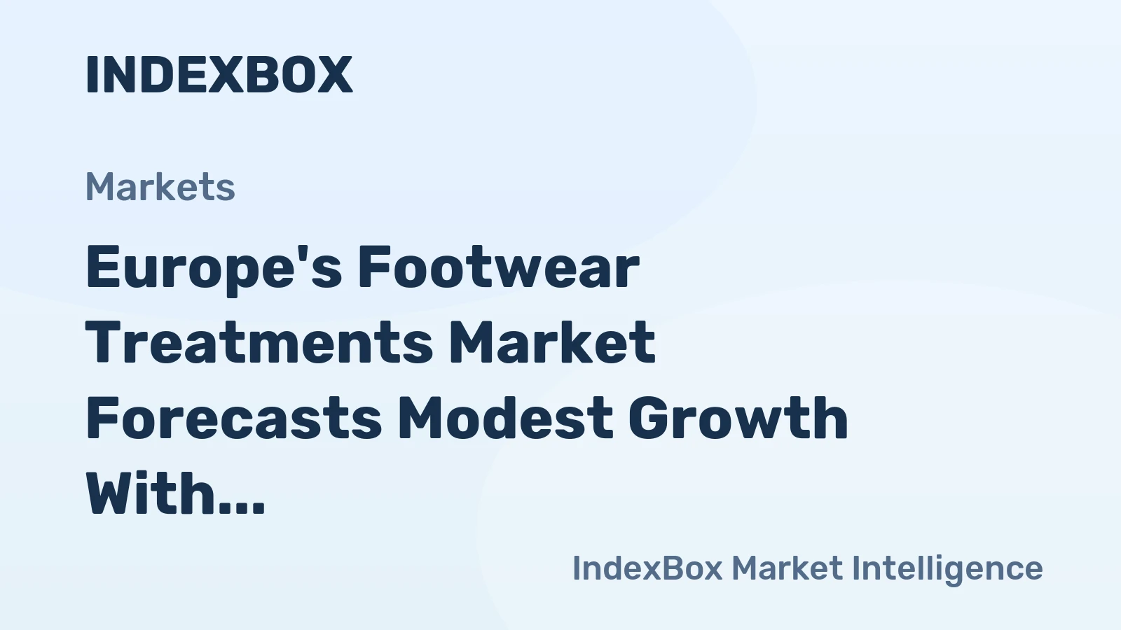 Europe's Footwear Treatments Market Forecasts Modest Growth With a 1.7% CAGR Through 2035