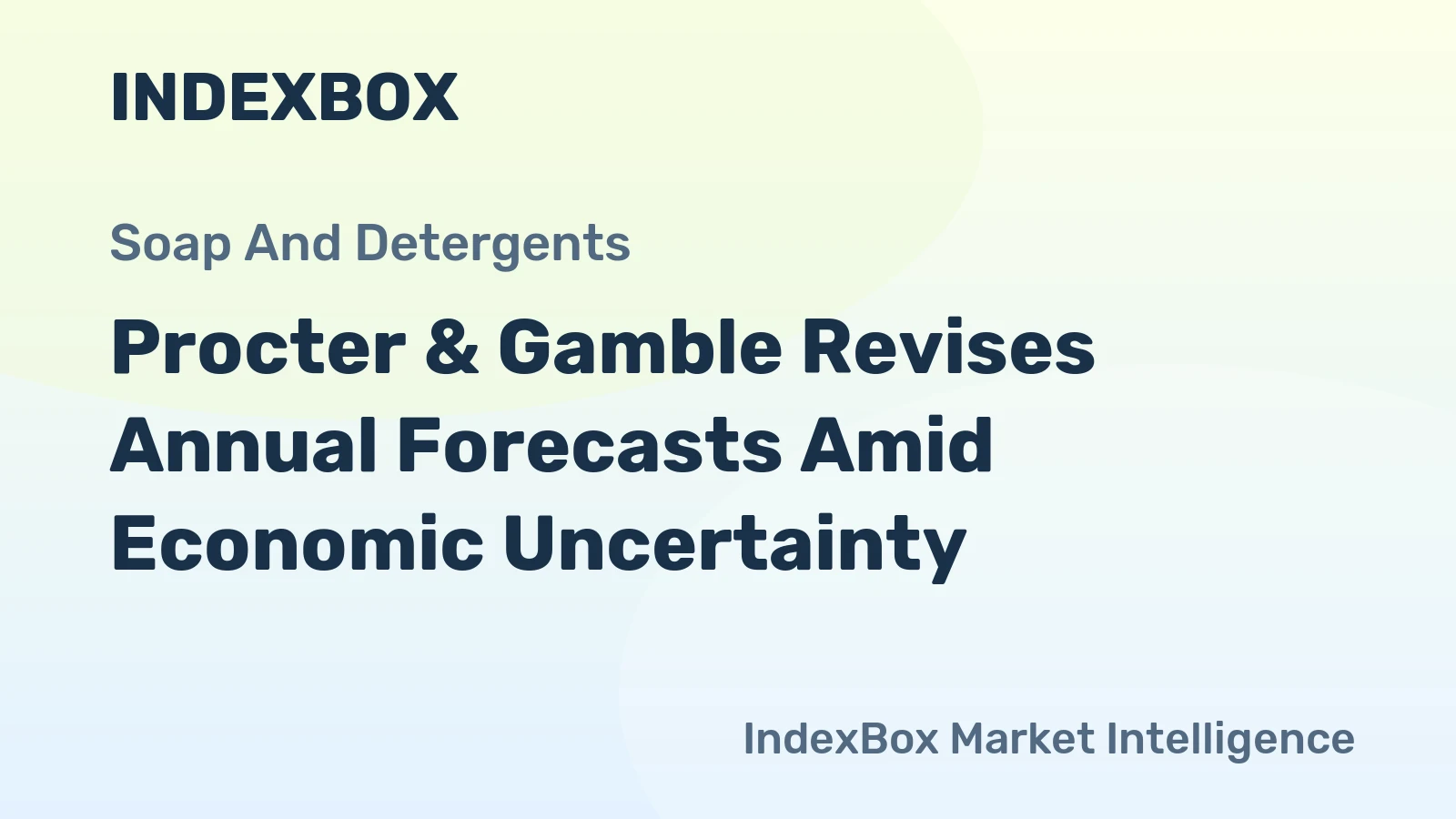 Procter & Gamble Revises Annual Forecasts Amid Economic Uncertainty