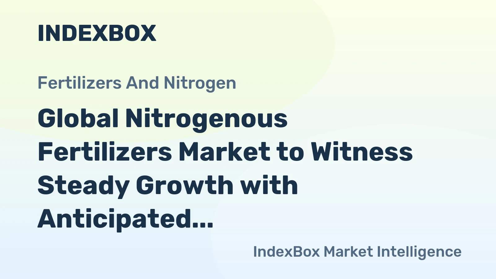 Global Nitrogenous Fertilizers Market to Witness Steady Growth with Anticipated CAGR of +1.6% from 2024 to 2035, Reaching $194.2B