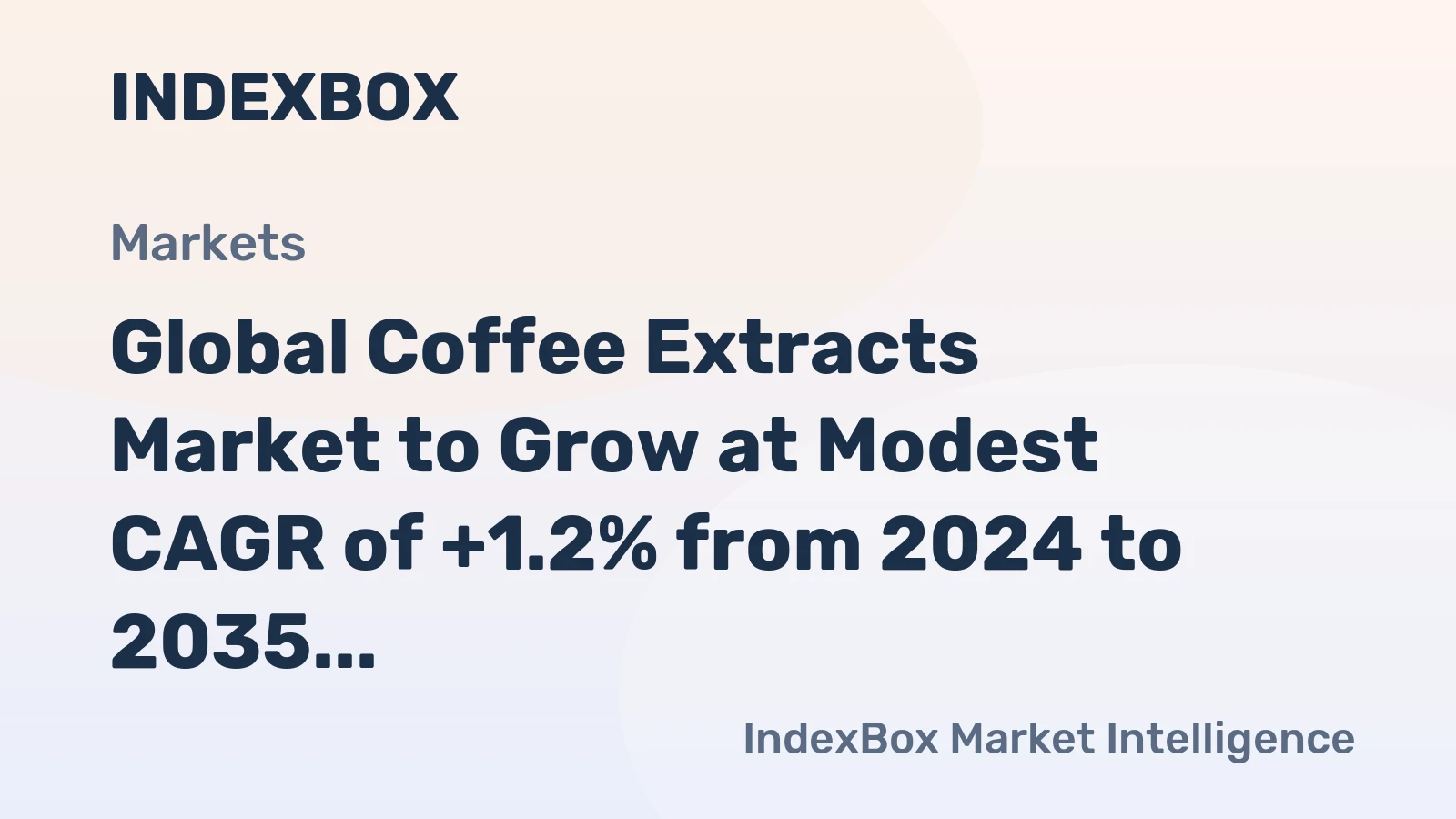 Global Coffee Extracts Market to Grow at Modest CAGR of +1.2% from 2024 to 2035