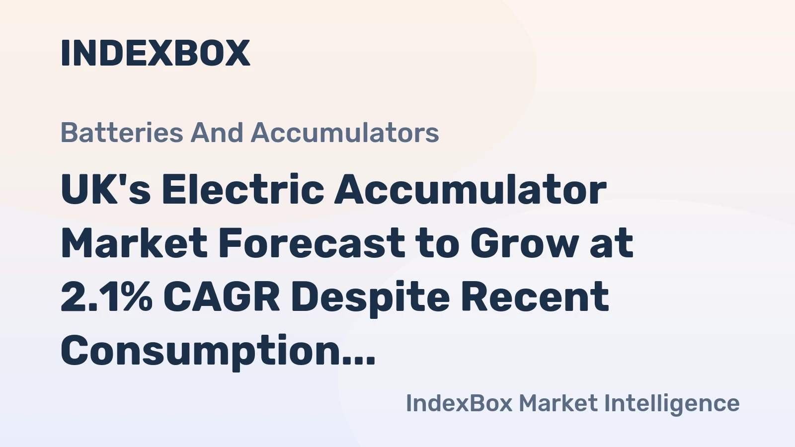 UK's Electric Accumulator Market Forecast to Grow at 2.1% CAGR Despite Recent Consumption Dip