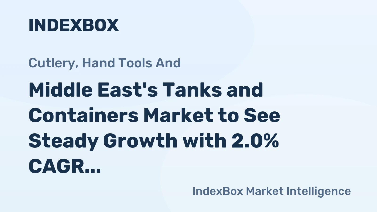 Middle East's Tanks and Containers Market to See Steady Growth with 2.0% CAGR