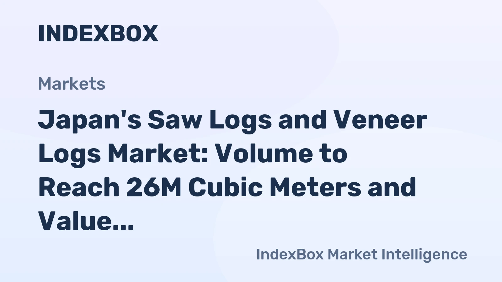 Japan's Saw Logs and Veneer Logs Market: Volume to Reach 26M Cubic Meters and Value to Hit $1.6B by 2035