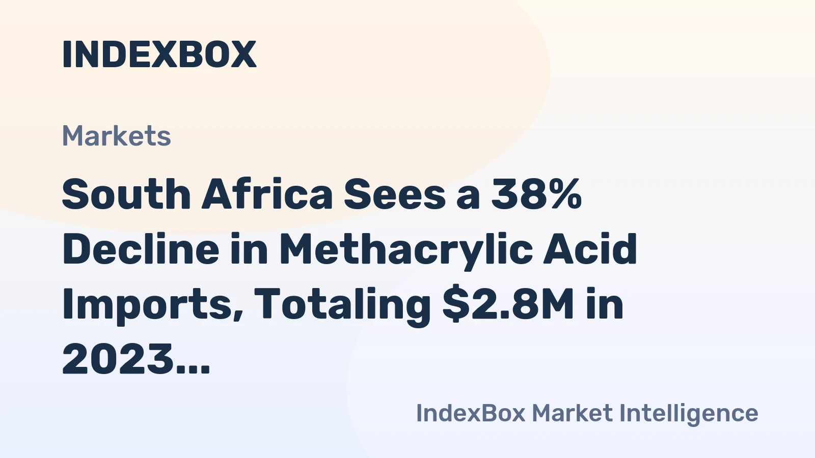 South Africa Sees a 38% Decline in Methacrylic Acid Imports, Totaling $2.8M in 2023