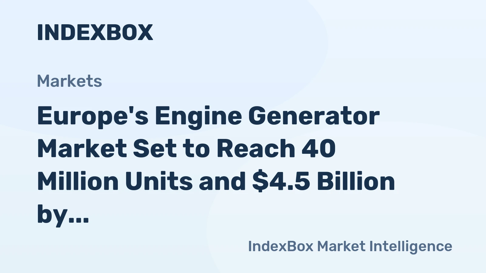 Europe's Engine Generator Market Set to Reach 40 Million Units and $4.5 Billion by 2035
