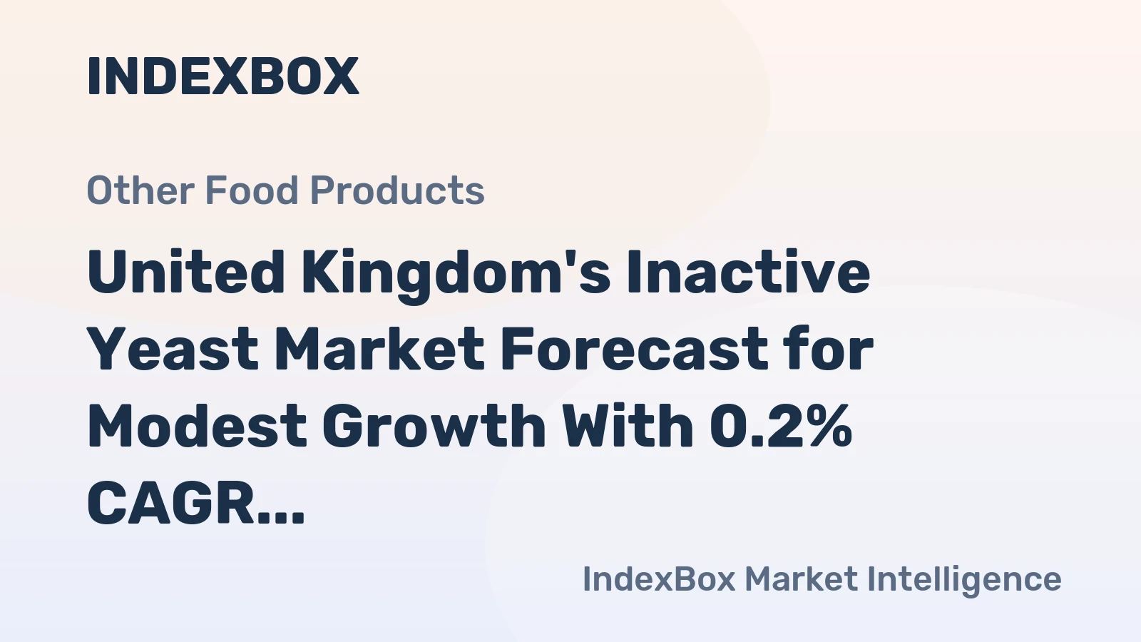 United Kingdom's Inactive Yeast Market Forecast for Modest Growth With 0.2% CAGR Through 2035