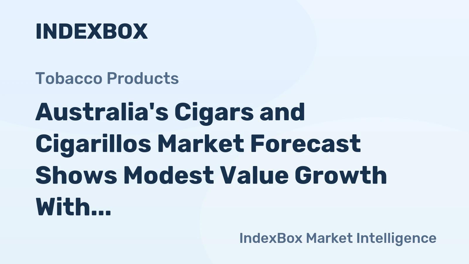 Australia's Cigars and Cigarillos Market Forecast Shows Modest Value Growth With 1.7% CAGR Through 2035