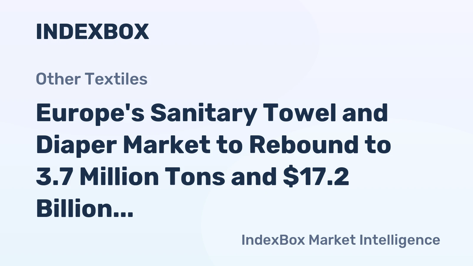 Europe's Sanitary Towel and Diaper Market to Rebound to 3.7 Million Tons and $17.2 Billion by 2035
