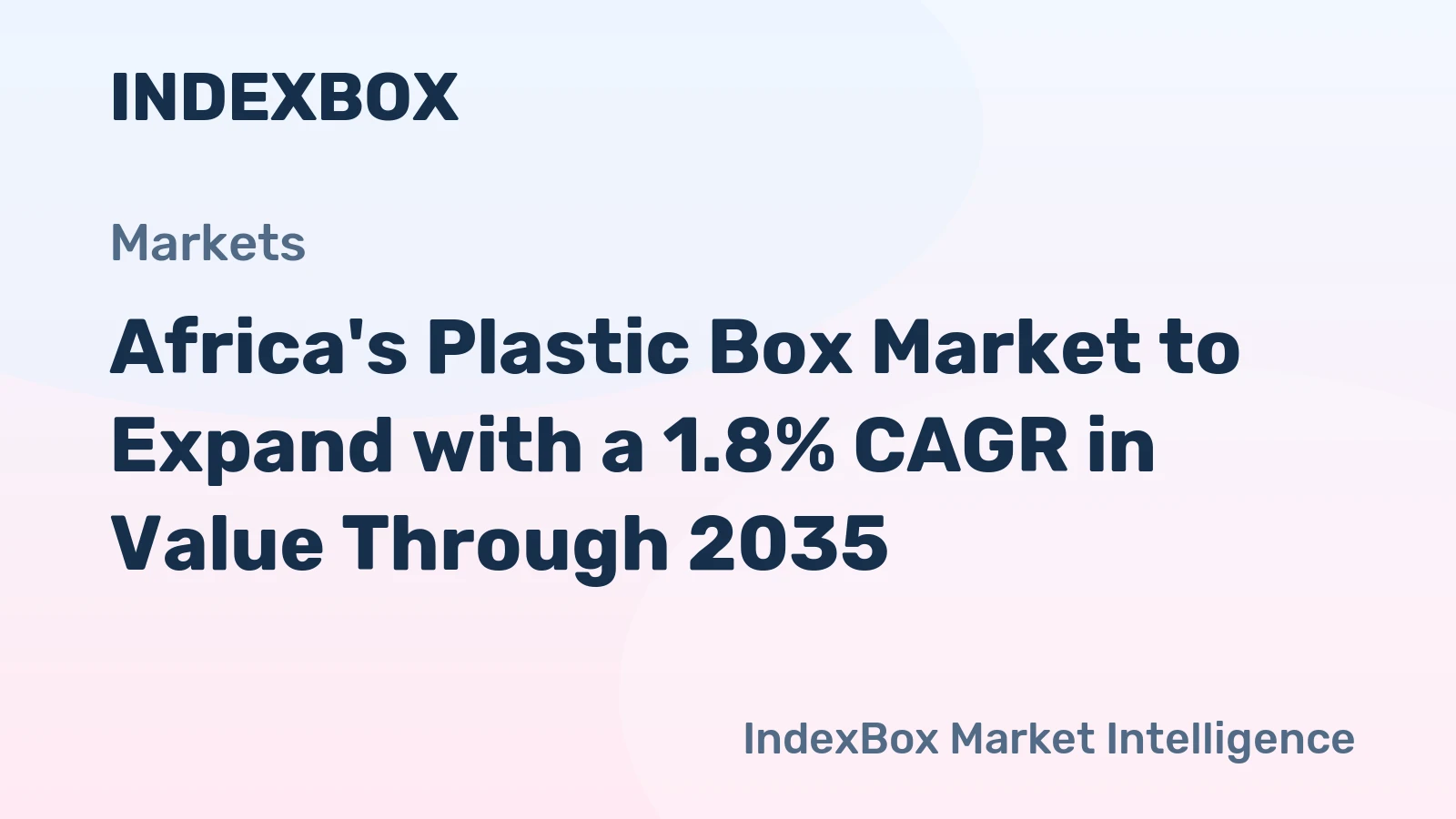 Africa's Plastic Box Market to Expand with a 1.8% CAGR in Value Through 2035