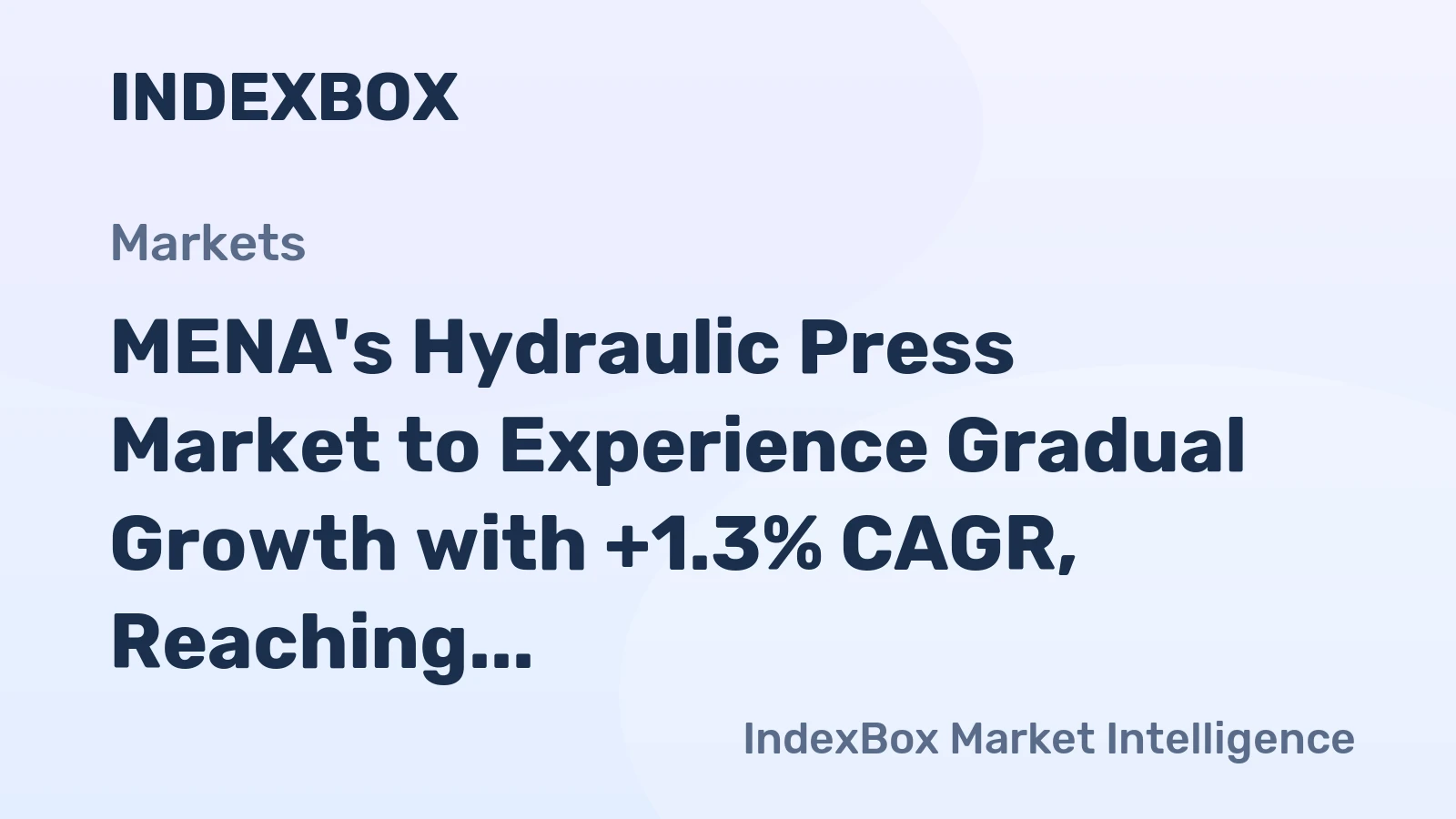 MENA's Hydraulic Press Market to Experience Gradual Growth with +1.3% CAGR, Reaching $220M by 2035