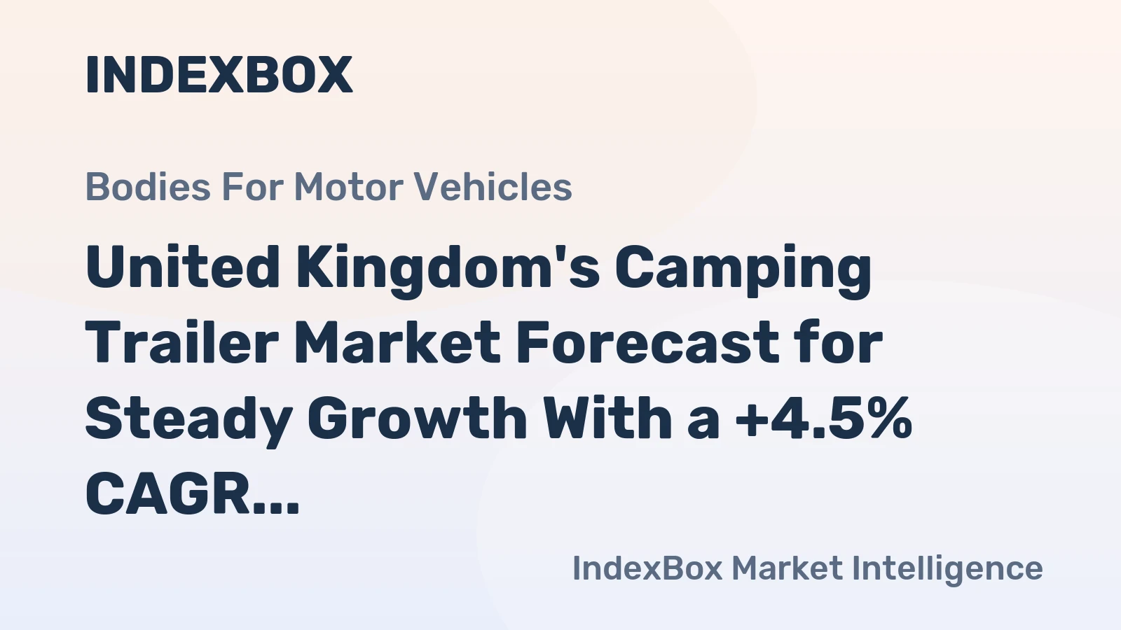 United Kingdom's Camping Trailer Market Forecast for Steady Growth With a +4.5% CAGR in Value