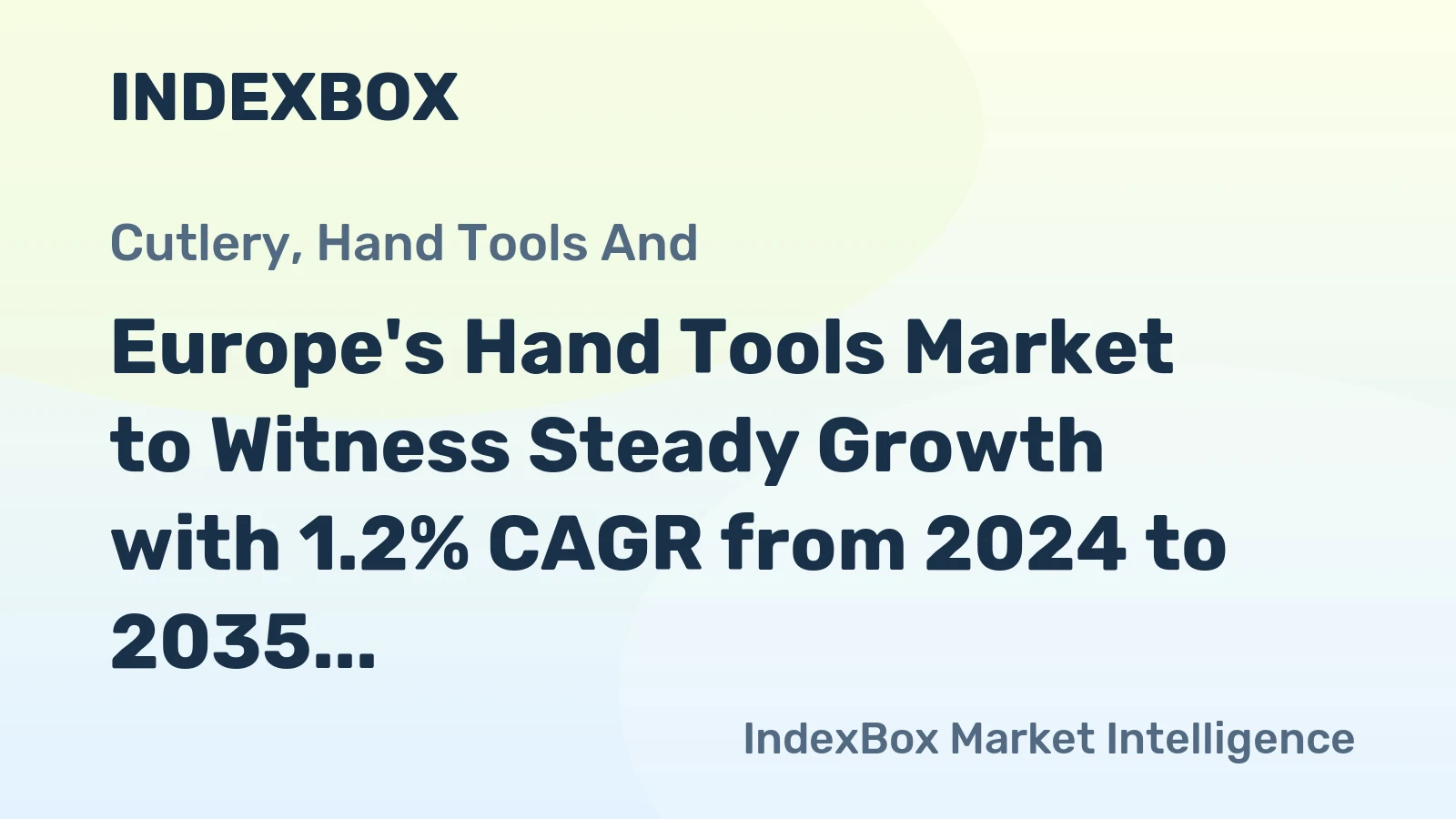 Europe's Hand Tools Market to Witness Steady Growth with 1.2% CAGR from 2024 to 2035