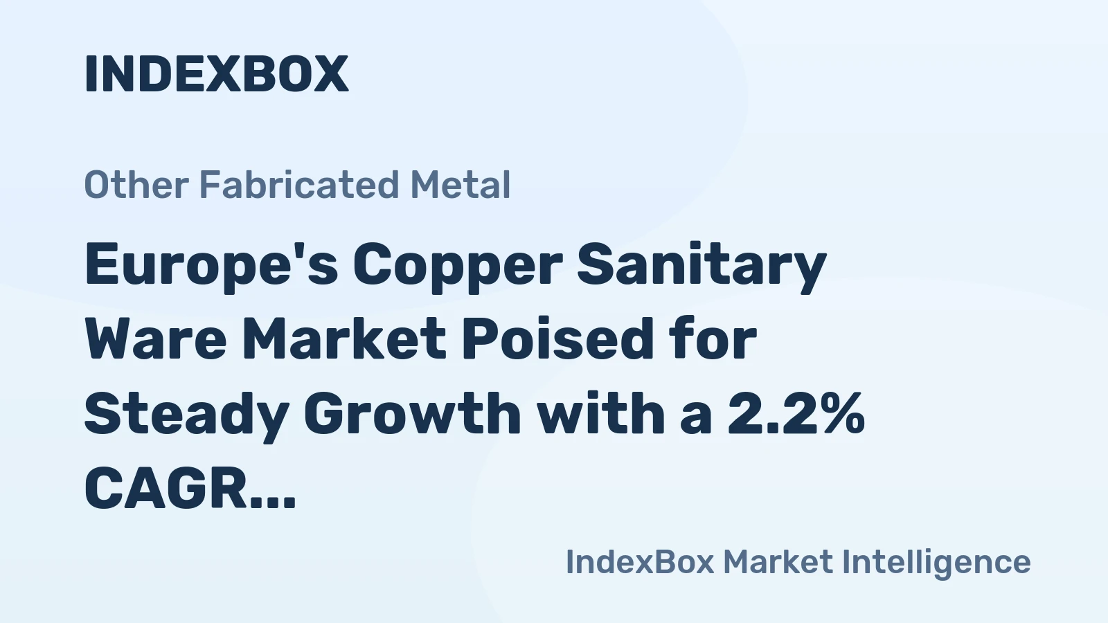 Europe's Copper Sanitary Ware Market Poised for Steady Growth with a 2.2% CAGR in Value