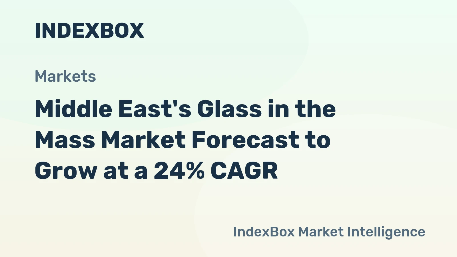 Middle East's Glass in the Mass Market Forecast to Grow at a 24% CAGR