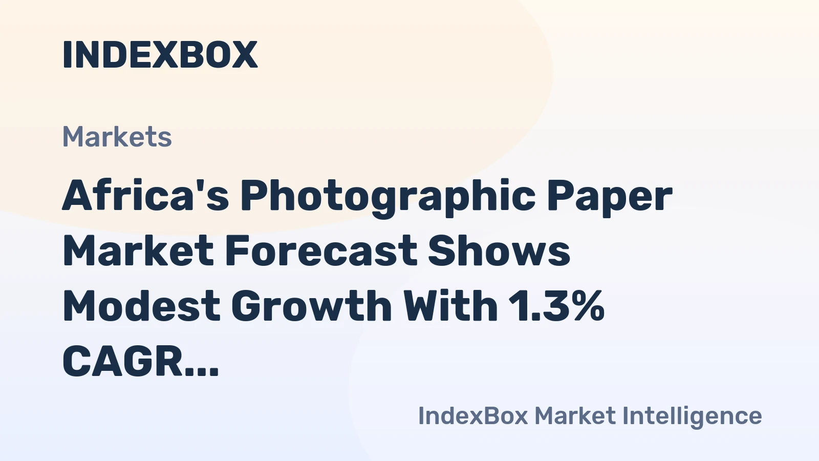 Africa's Photographic Paper Market Forecast Shows Modest Growth With 1.3% CAGR