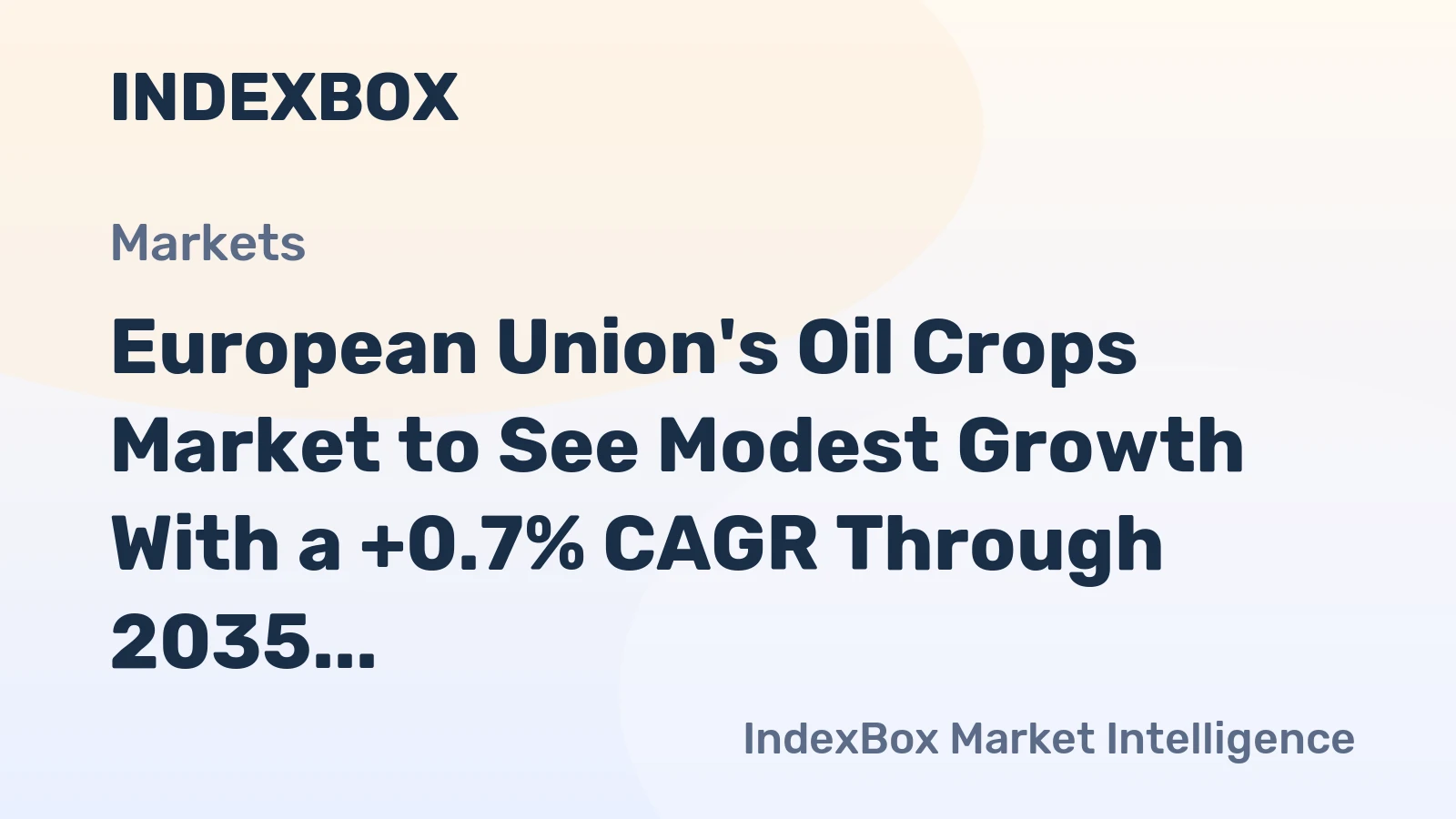 European Union's Oil Crops Market to See Modest Growth With a +0.7% CAGR Through 2035