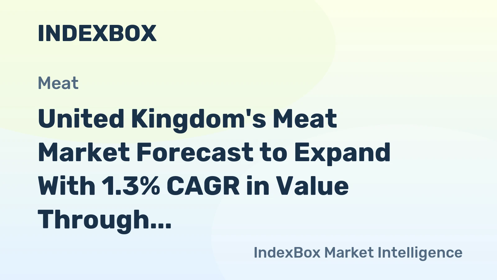 United Kingdom's Meat Market Forecast to Expand With 1.3% CAGR in Value Through 2035
