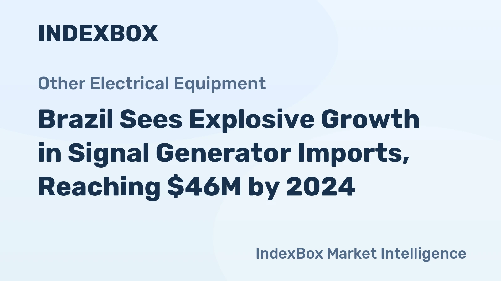 Brazil Sees Explosive Growth in Signal Generator Imports, Reaching $46M by 2024