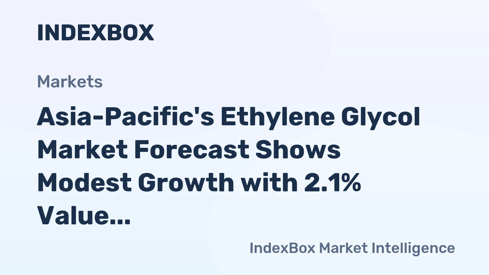 Asia-Pacific's Ethylene Glycol Market Forecast Shows Modest Growth with 2.1% Value CAGR Through 2035