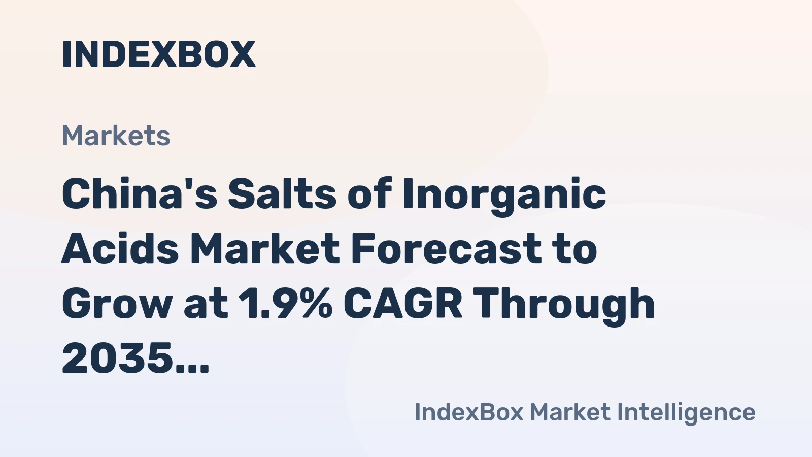 China's Salts of Inorganic Acids Market Forecast to Grow at 1.9% CAGR Through 2035
