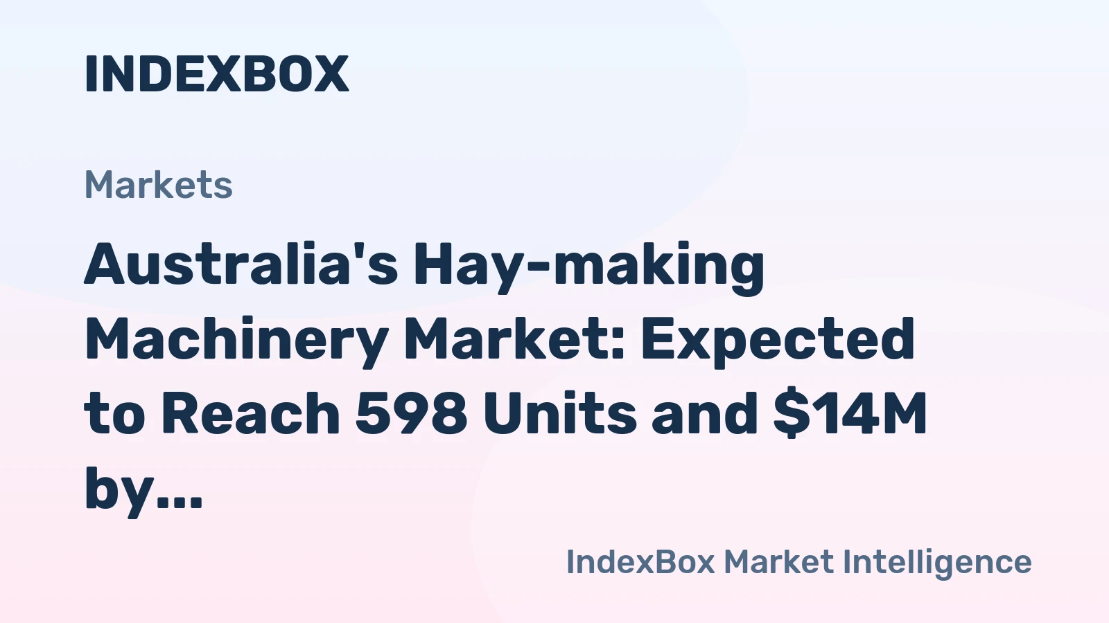 Australia's Hay-making Machinery Market: Expected to Reach 598 Units and $14M by 2035