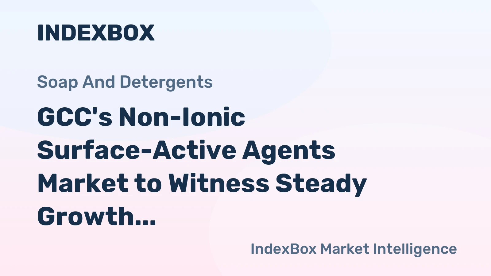 GCC's Non-Ionic Surface-Active Agents Market to Witness Steady Growth, Reaching 194K Tons and $511M by 2035