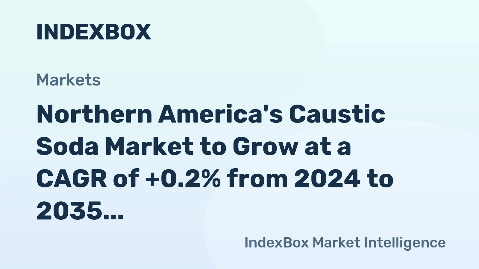 Northern America's Caustic Soda Market to Grow at a CAGR of +0.2% from 2024 to 2035
