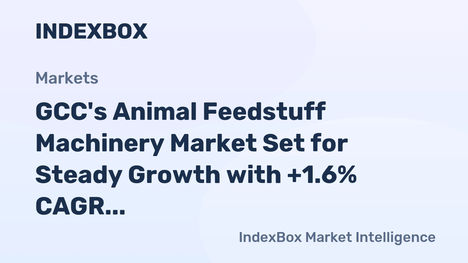 GCC's Animal Feedstuff Machinery Market Set for Steady Growth with +1.6% CAGR