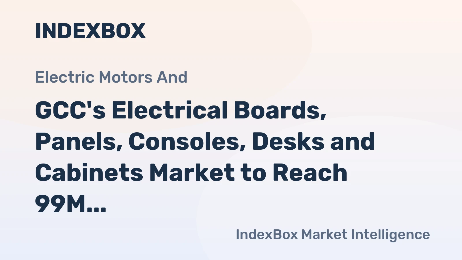 GCC's Electrical Boards, Panels, Consoles, Desks and Cabinets Market to Reach 99M Units and $510M by 2035