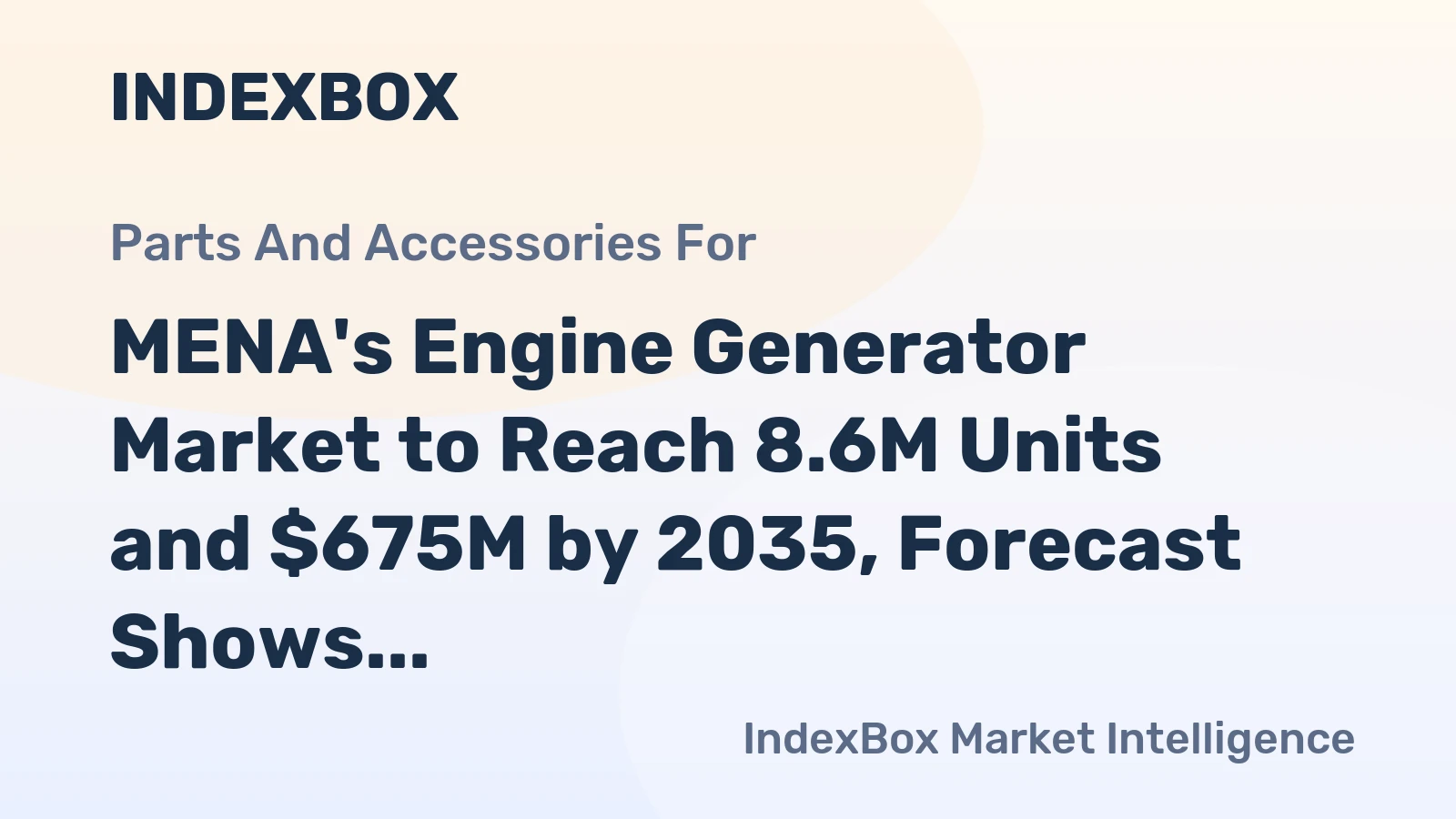 MENA's Engine Generator Market to Reach 8.6M Units and $675M by 2035, Forecast Shows