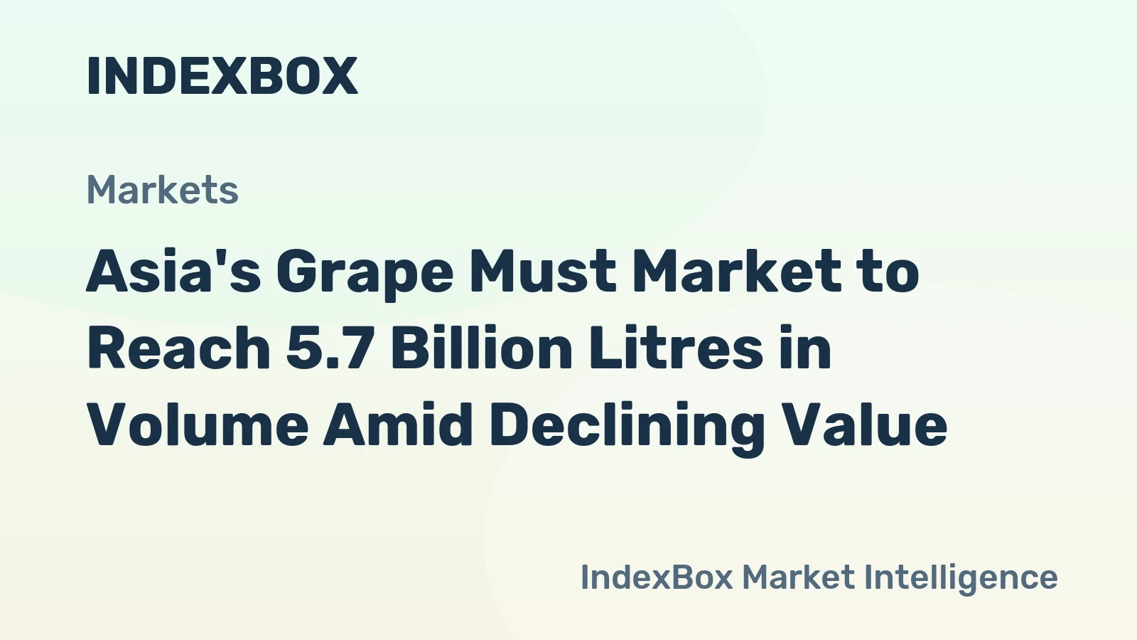 Asia's Grape Must Market to Reach 5.7 Billion Litres in Volume Amid Declining Value
