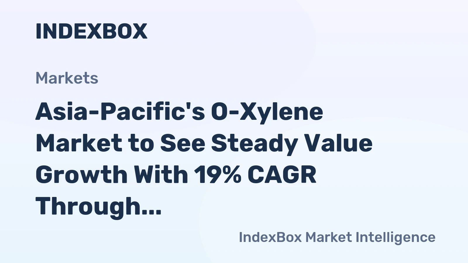 Asia-Pacific's O-Xylene Market to See Steady Value Growth With 19% CAGR Through 2035