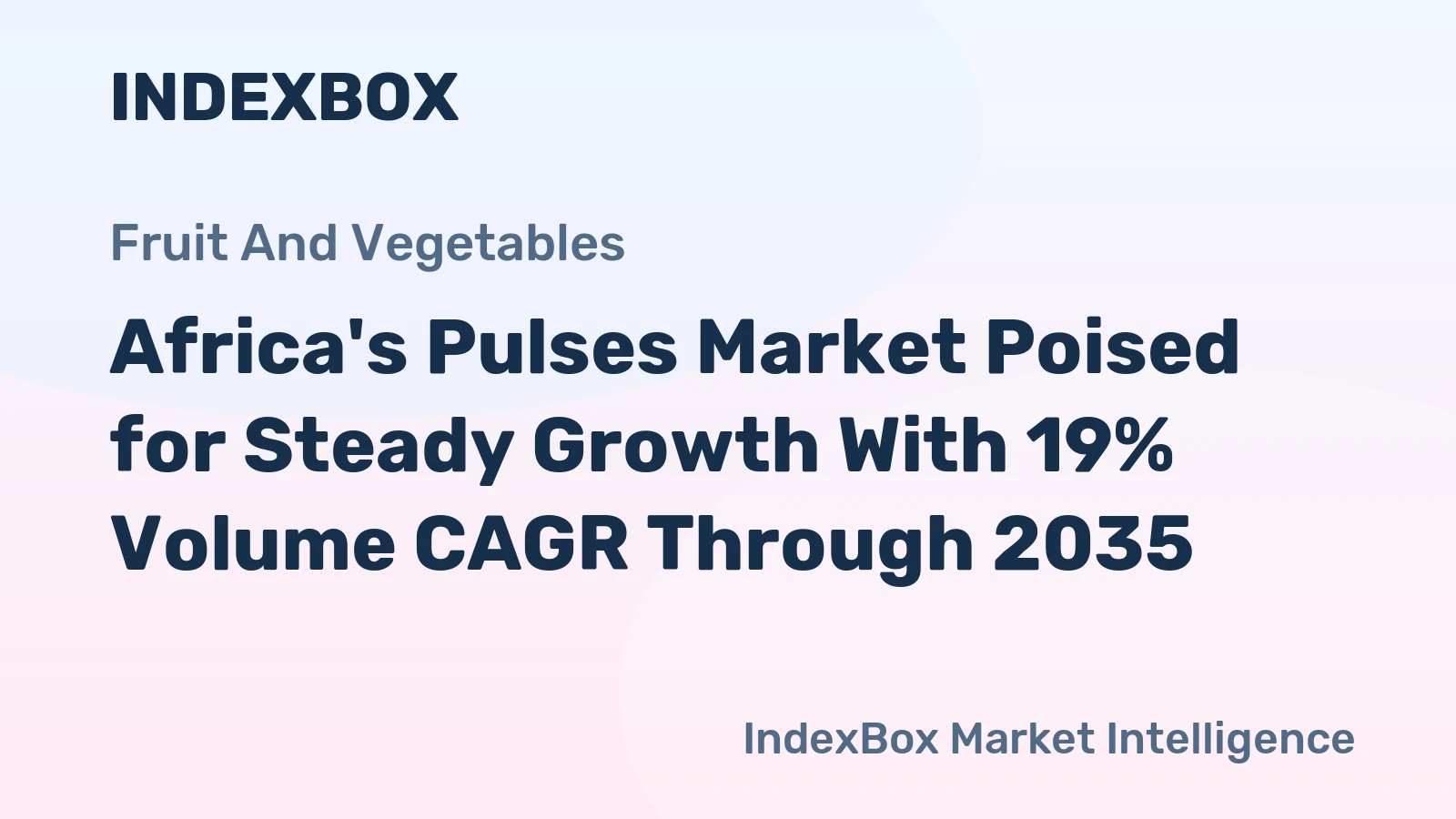 Africa's Pulses Market Poised for Steady Growth With 19% Volume CAGR Through 2035