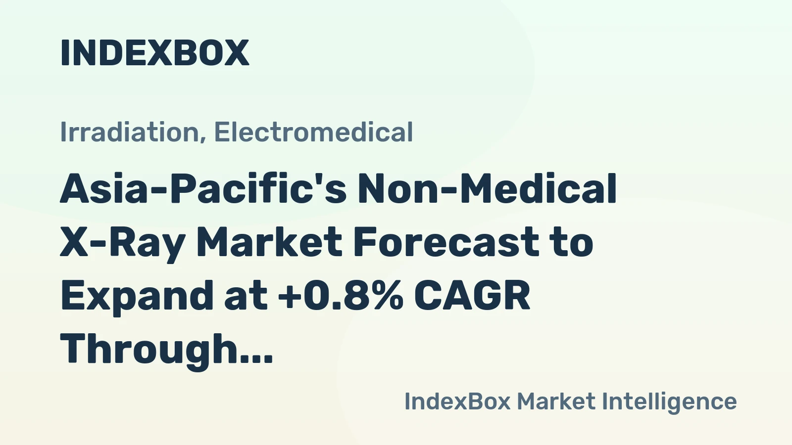Asia-Pacific's Non-Medical X-Ray Market Forecast to Expand at +0.8% CAGR Through 2035