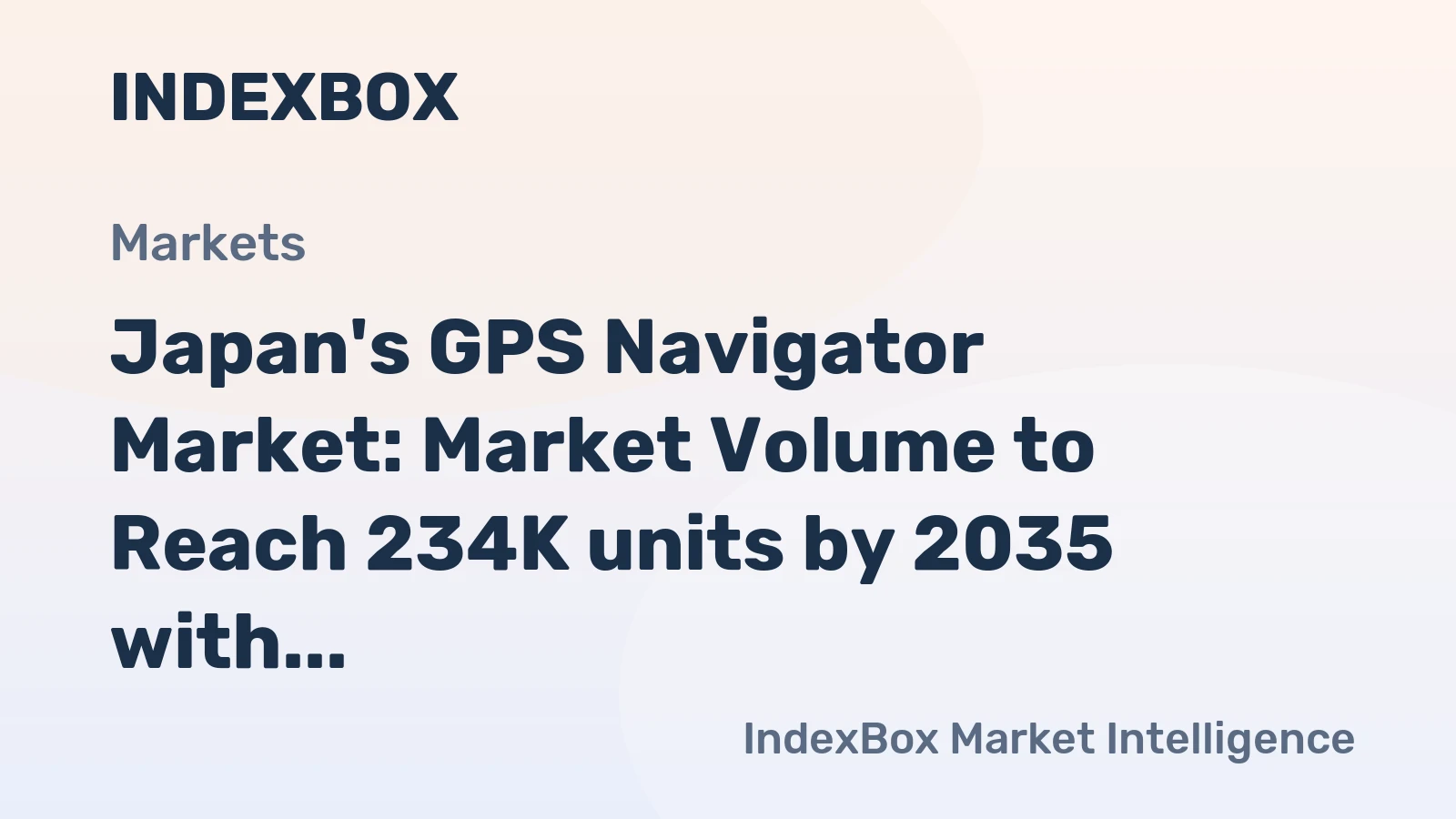 Japan's GPS Navigator Market: Market Volume to Reach 234K units by 2035 with Value Surpassing $4.9B