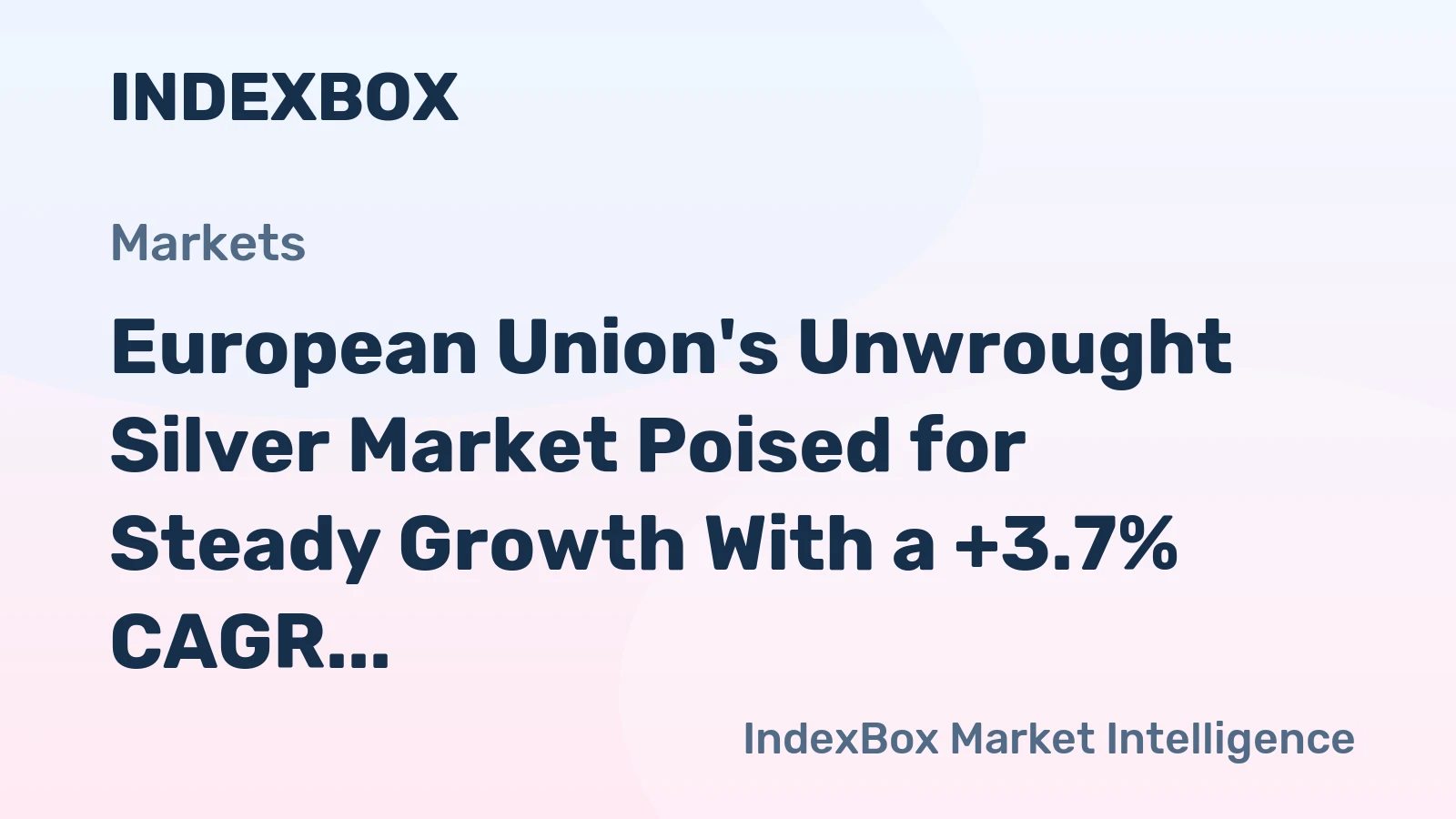 European Union's Unwrought Silver Market Poised for Steady Growth With a +3.7% CAGR in Value Through 2035