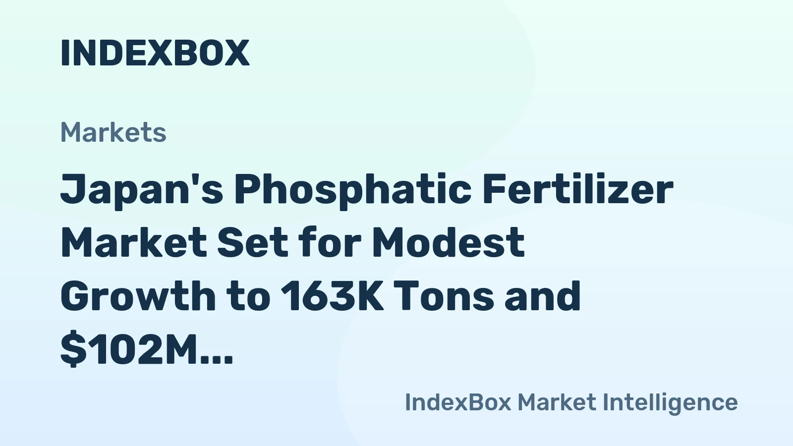 Japan's Phosphatic Fertilizer Market Set for Modest Growth to 163K Tons and $102M Value