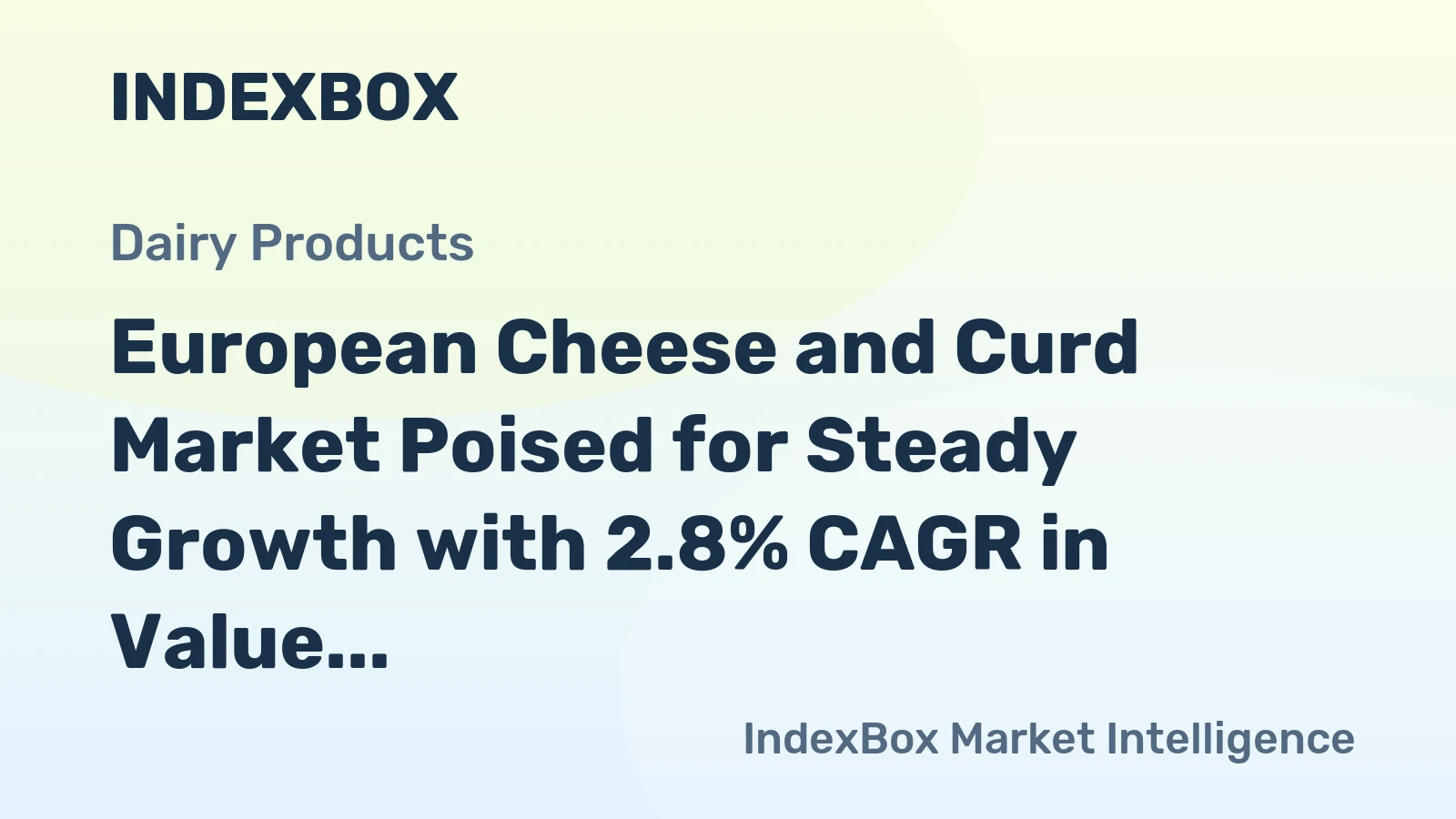 European Cheese and Curd Market Poised for Steady Growth with 2.8% CAGR in Value Through 2035
