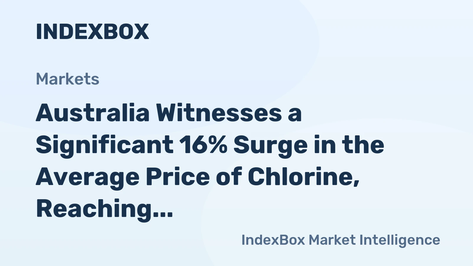 Australia Witnesses a Significant 16% Surge in the Average Price of Chlorine, Reaching $807 per Ton.