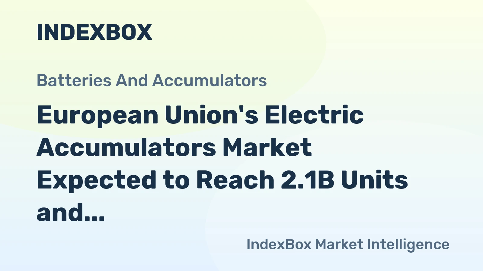 European Union's Electric Accumulators Market Expected to Reach 2.1B Units and $65.3B by 2035