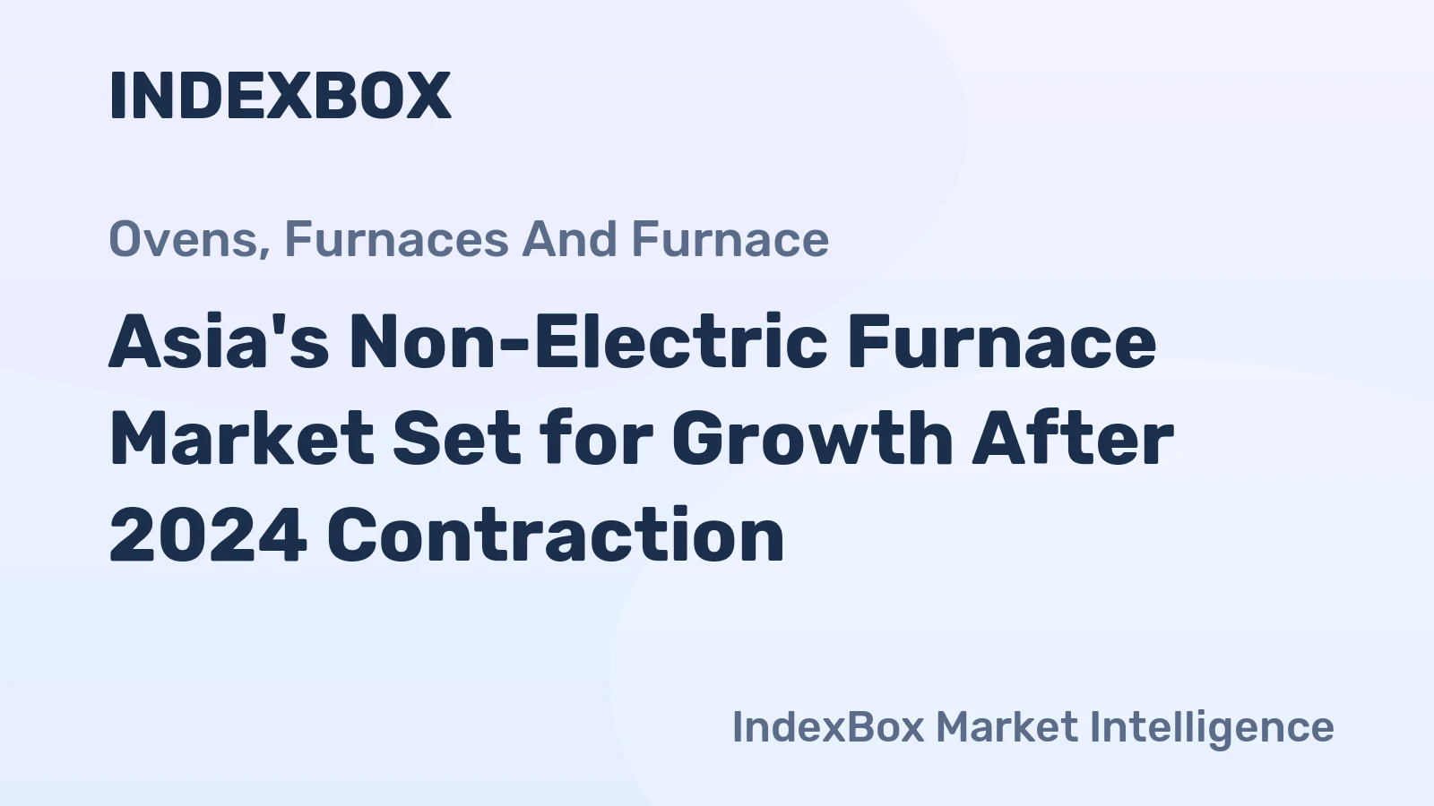 Asia's Non-Electric Furnace Market Set for Growth After 2024 Contraction