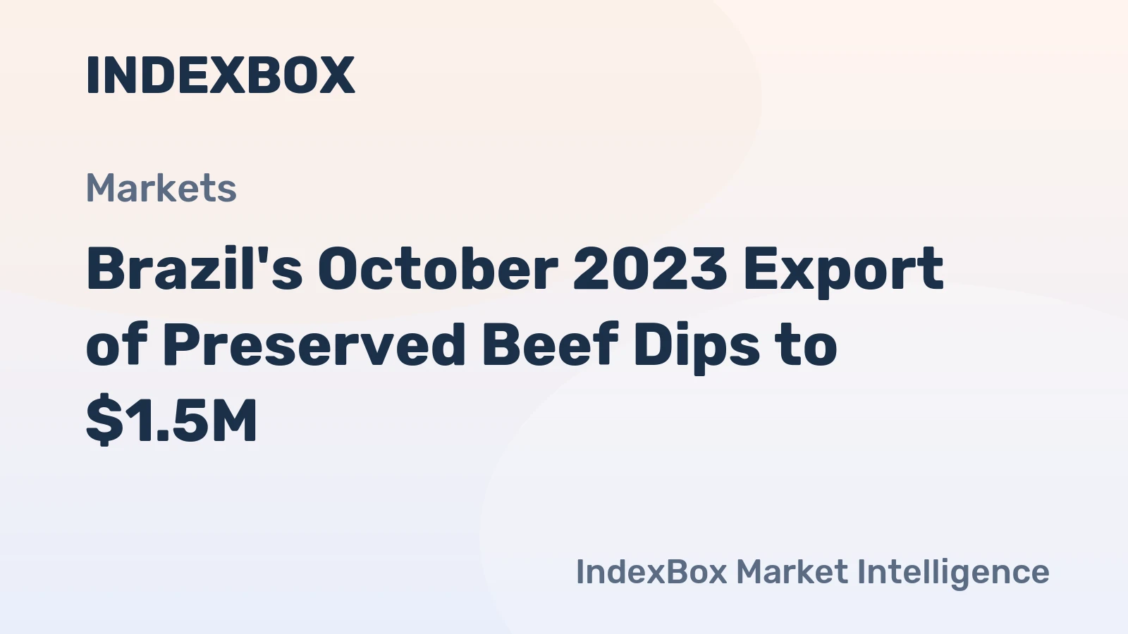 Brazil's October 2023 Export of Preserved Beef Dips to $1.5M