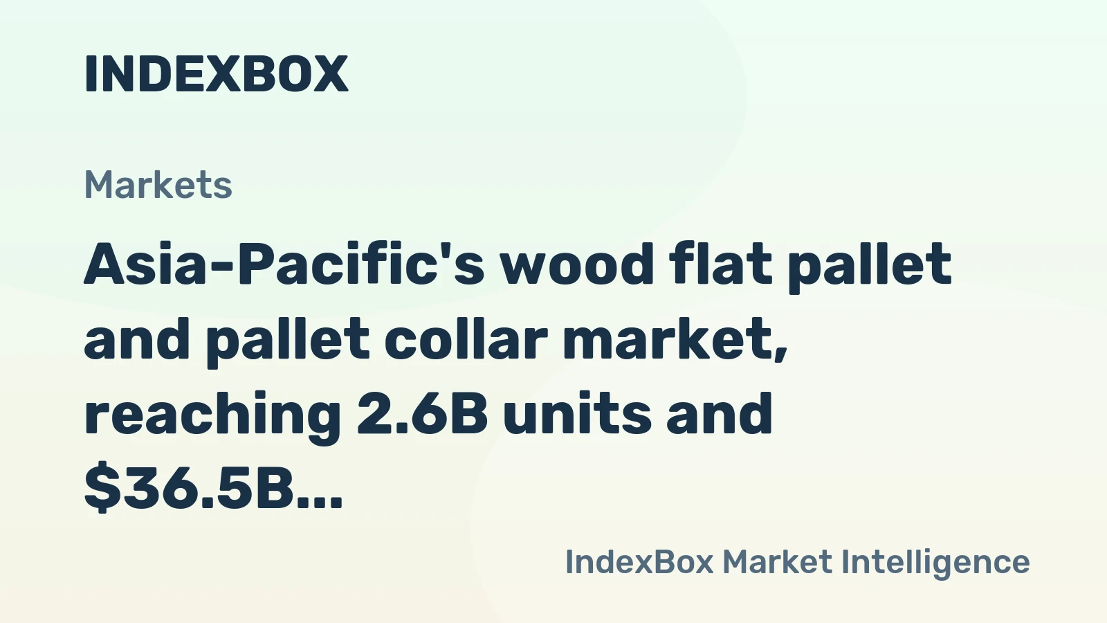 Asia-Pacific's wood flat pallet and pallet collar market, reaching 2.6B units and $36.5B in value by 2035, continues its upward consumption trend.