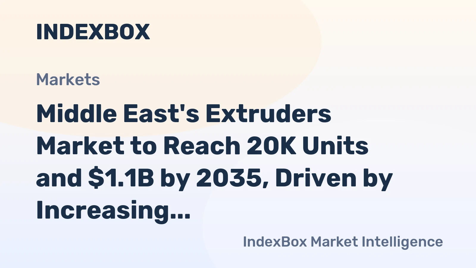 Middle East's Extruders Market to Reach 20K Units and $1.1B by 2035, Driven by Increasing Demand for Rubber and Plastics Processing