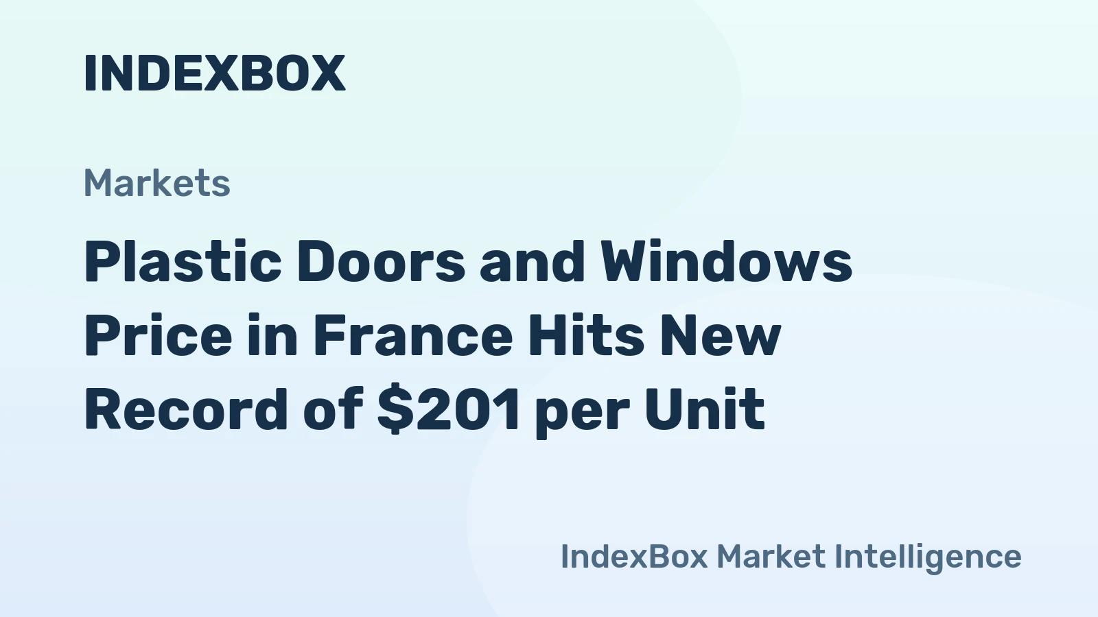 Plastic Doors and Windows Price in France Hits New Record of $201 per Unit