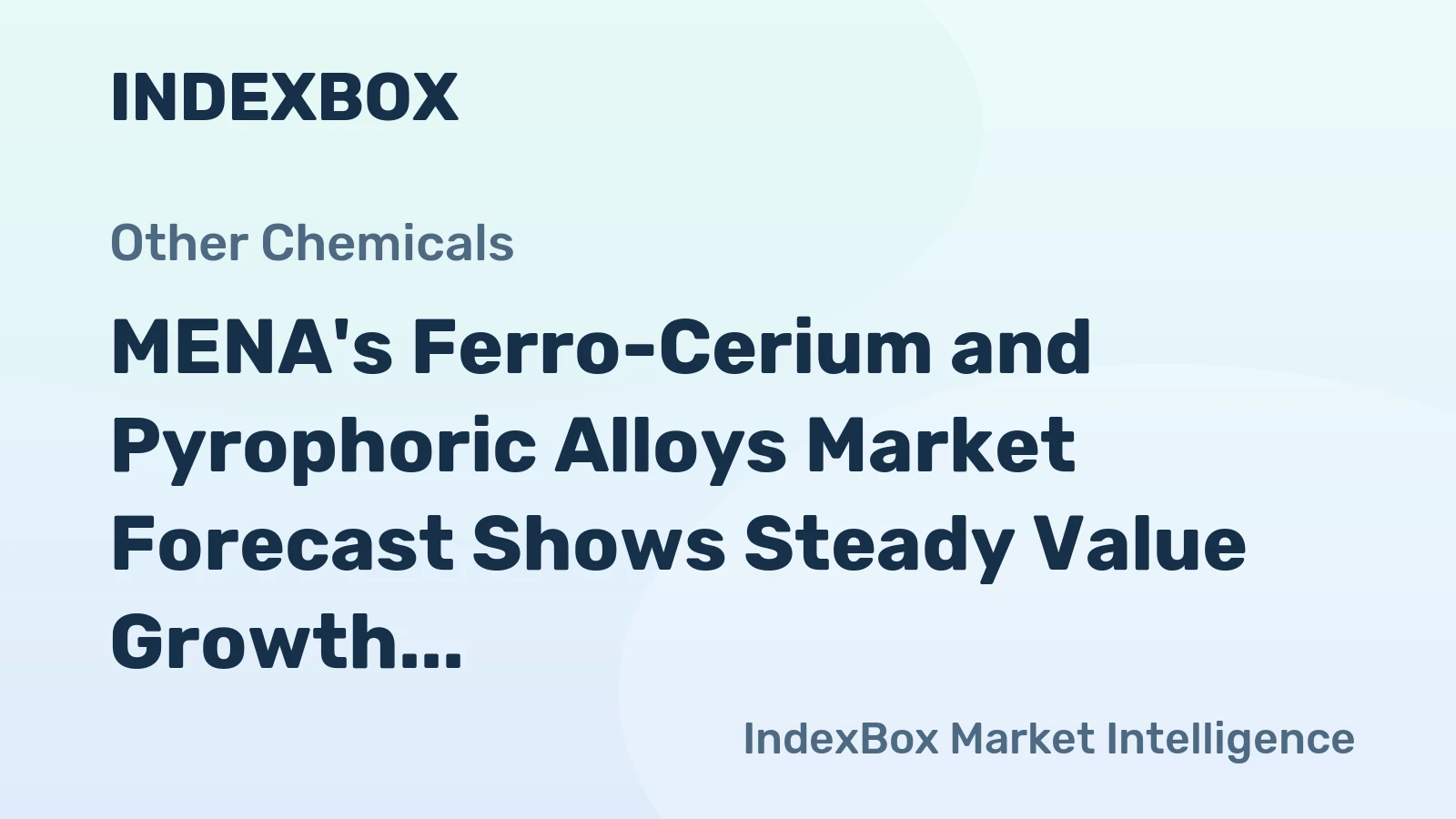 MENA's Ferro-Cerium and Pyrophoric Alloys Market Forecast Shows Steady Value Growth With a +1.2% CAGR