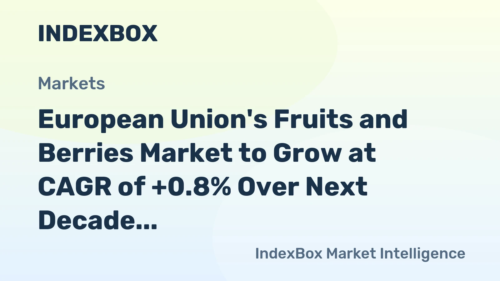 European Union's Fruits and Berries Market to Grow at CAGR of +0.8% Over Next Decade