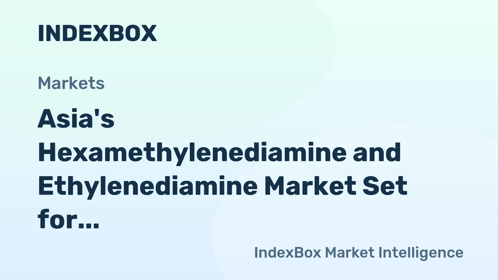 Asia's Hexamethylenediamine and Ethylenediamine Market Set for Steady Growth with 1.7% CAGR in Value