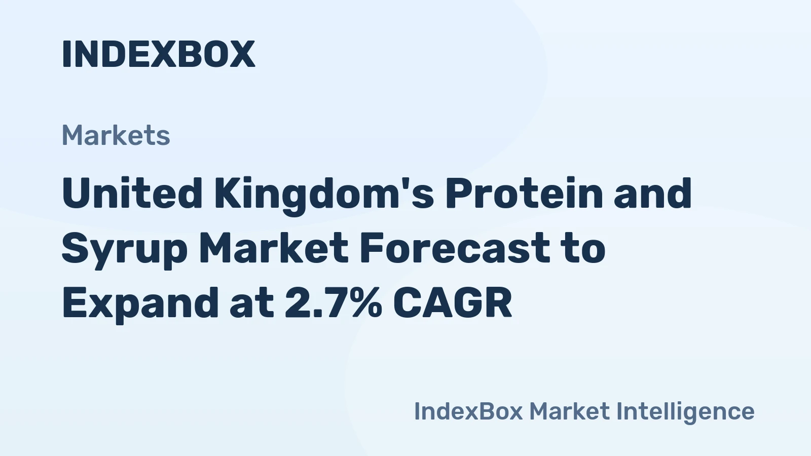 United Kingdom's Protein and Syrup Market Forecast to Expand at 2.7% CAGR